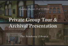Private Group Tour & Archival Presentation at The Newberry Library ...